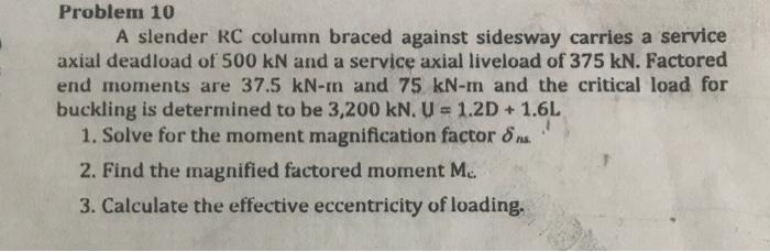 Solved Problem 10 A slender RC column braced against | Chegg.com