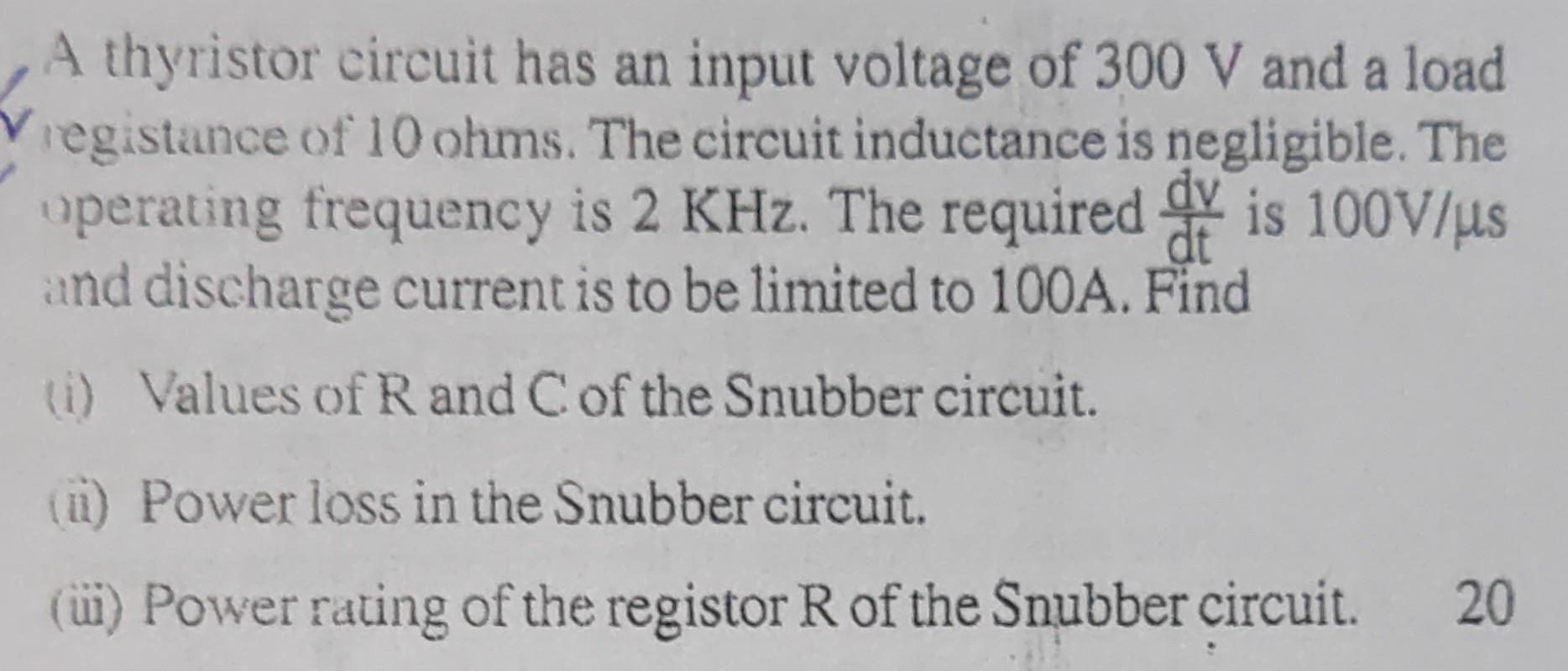Solved A thyristor circuit has an input voltage of 300 V and | Chegg.com