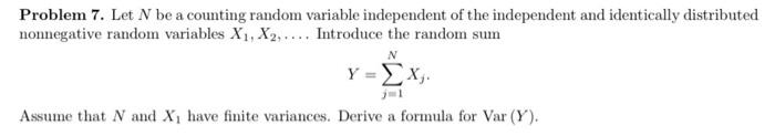 Solved Problem 7 . Let N be a counting random variable | Chegg.com