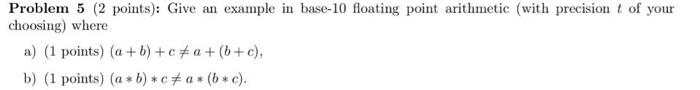 Solved Give an example in base-10 floating point arithmetic | Chegg.com