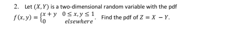 Solved Let (X,Y) ﻿is a two-dimensional random variable with | Chegg.com