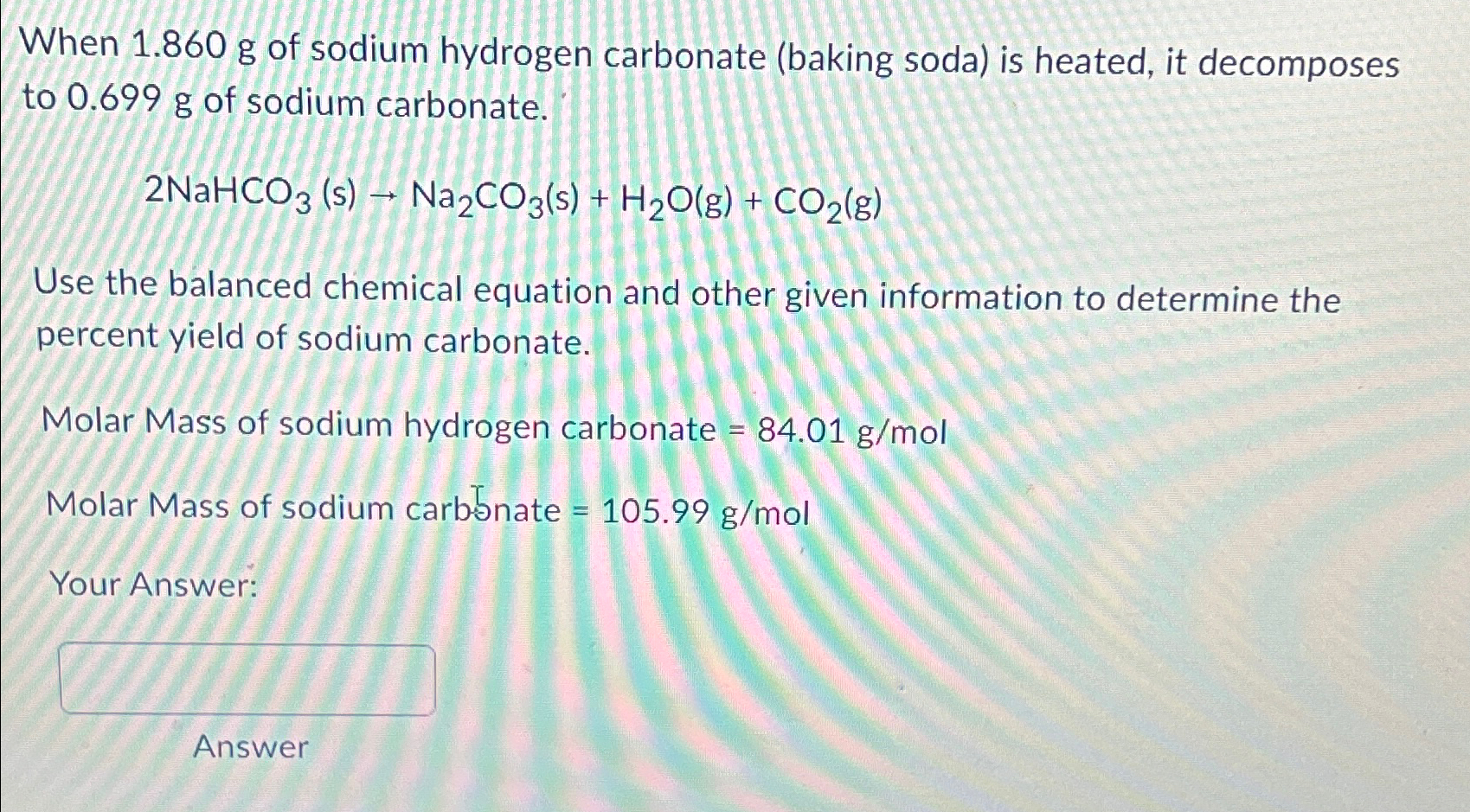 When 1.860g ﻿of sodium hydrogen carbonate (baking | Chegg.com