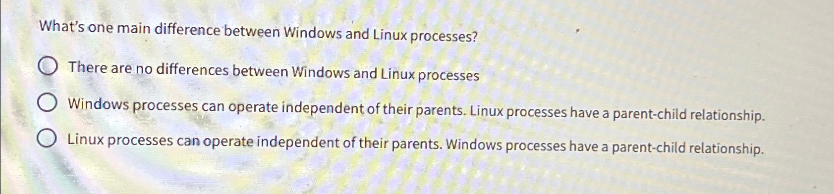 Solved What's one main difference between Windows and Linux | Chegg.com