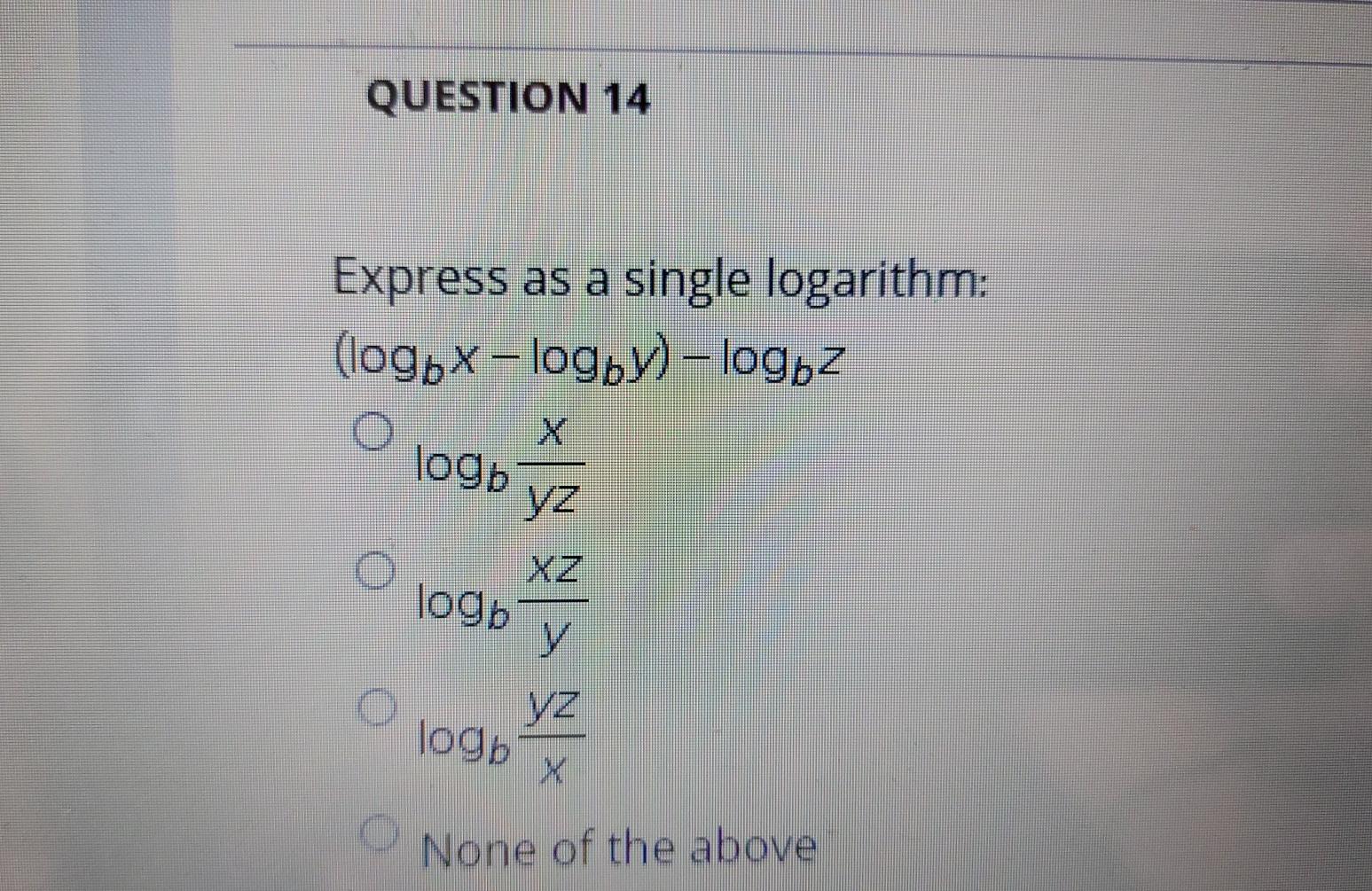 Solved QUESTION 14 Express as a single logarithm: (logbx — | Chegg.com