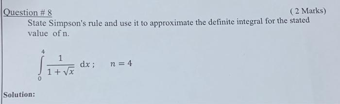 Solved Question \# 8 ( 2 Marks) State Simpson's rule and use | Chegg.com
