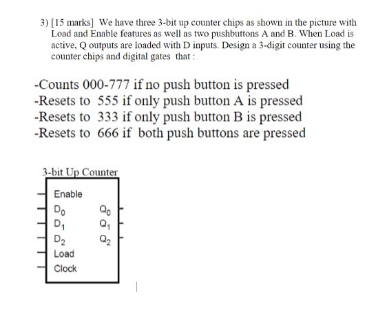 [15 ﻿marks] ﻿We have three 3-bit up counter chips as | Chegg.com