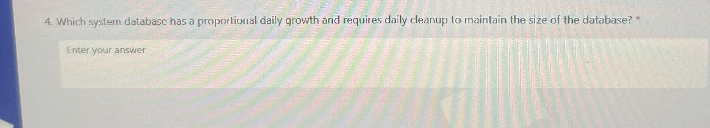 Solved Which system database has a proportional daily growth | Chegg.com