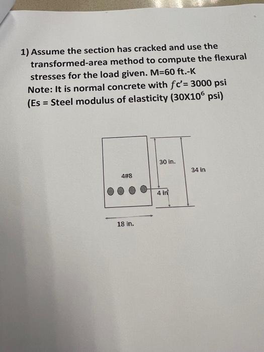Solved 1) Assume the section has cracked and use the | Chegg.com