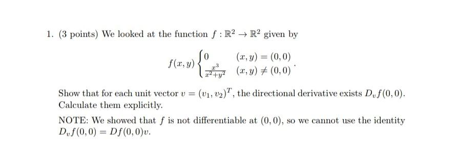 Solved 1. (3 points) We looked at the function f:R2→R2 given | Chegg.com