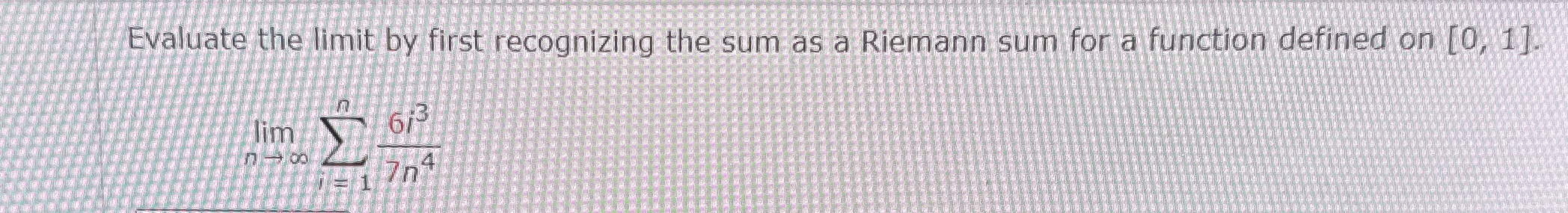 Solved Evaluate the limit by first recognizing the sum as a | Chegg.com
