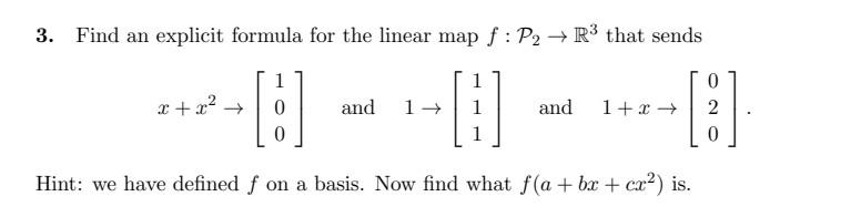 Solved 3. Find an explicit formula for the linear map | Chegg.com