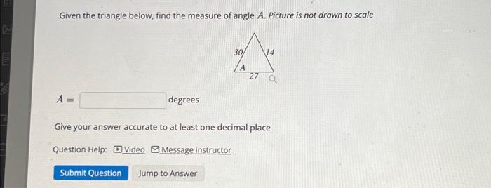 Solved Given the triangle below, find the measure of angle | Chegg.com