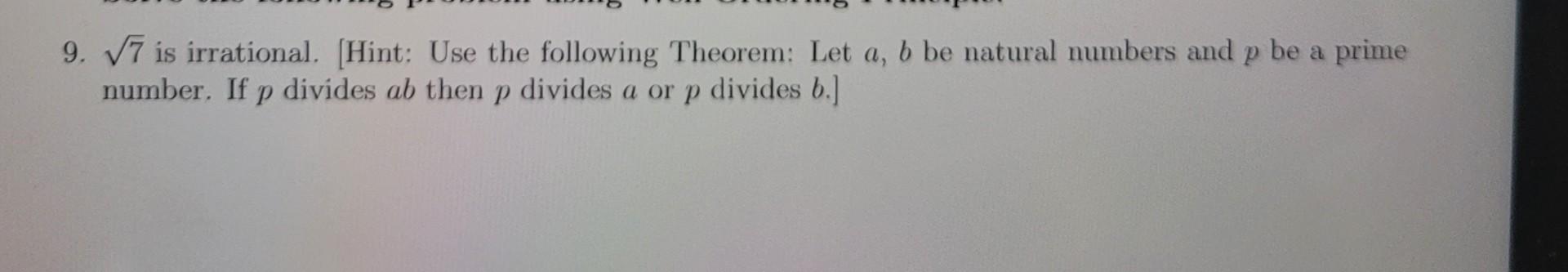 Solved 9. 7 is irrational. [Hint: Use the following Theorem: | Chegg.com