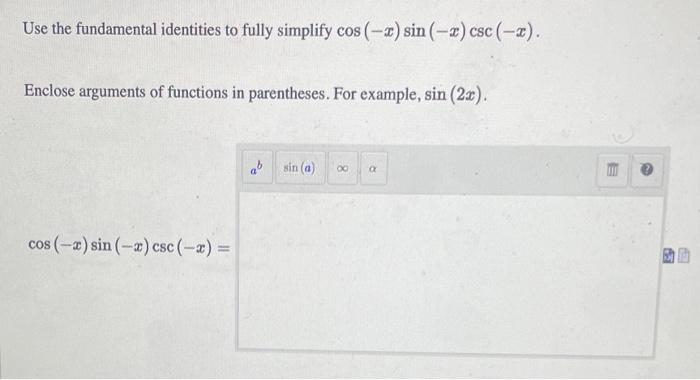 Solved Use the fundamental identities to fully simplify | Chegg.com
