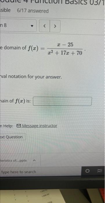 Solved sible 6/17 answered domain of f(x)=x2+17x+70x−25 val | Chegg.com