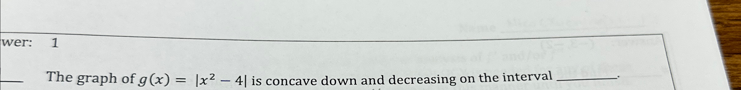 Solved wer: 1The graph of g(x)=|x2-4| ﻿is concave down and | Chegg.com