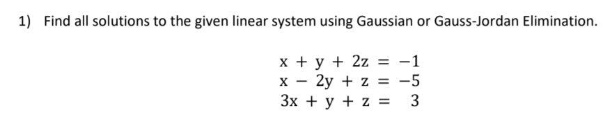 Solved Find all solutions to the given linear system using | Chegg.com