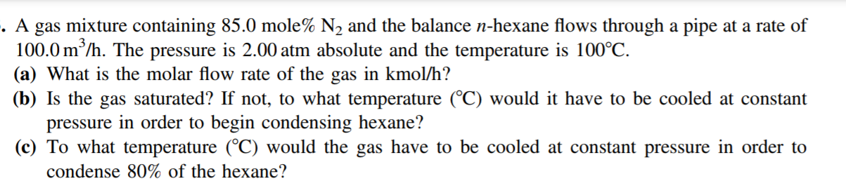 Solved . A gas mixture containing 85.0 mole% N2 and the | Chegg.com
