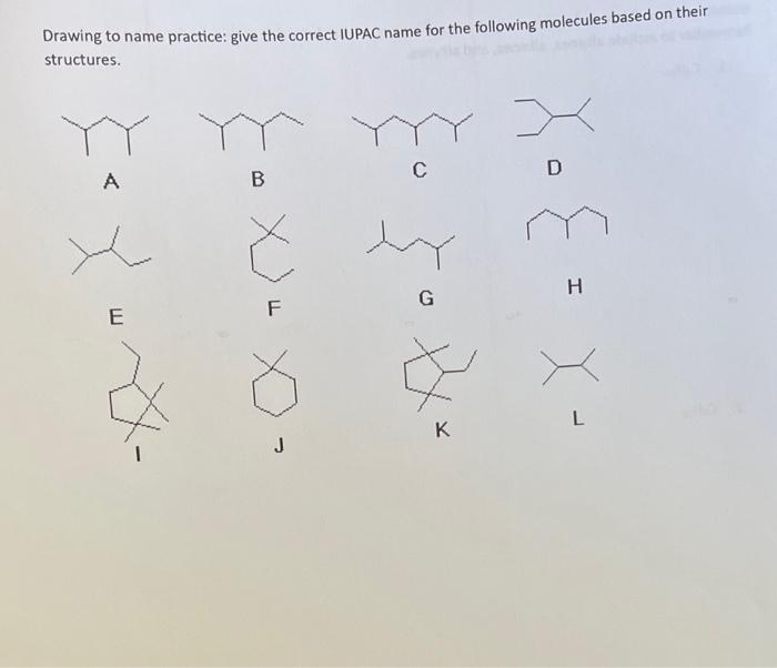 Solved Drawing to name practice: give the correct IUPAC name | Chegg.com