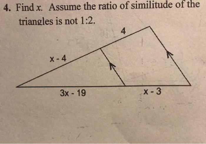 Solved 4. Find x. Assume the ratio of similitude of the | Chegg.com