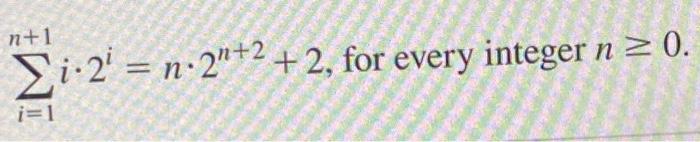 Solved n+1 Li-2° = n-2n+2 + 2, for every integer n = 0. | Chegg.com