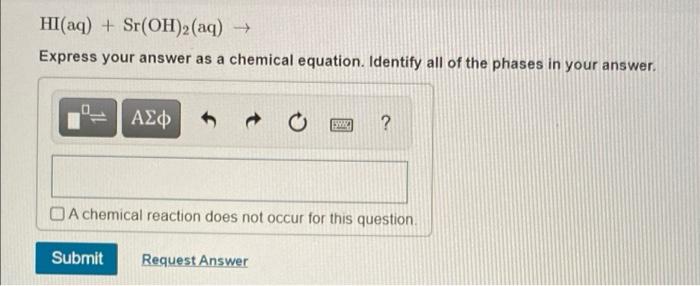 Solved HI(aq) + Sr(OH)2(aq) → Express your answer as a | Chegg.com