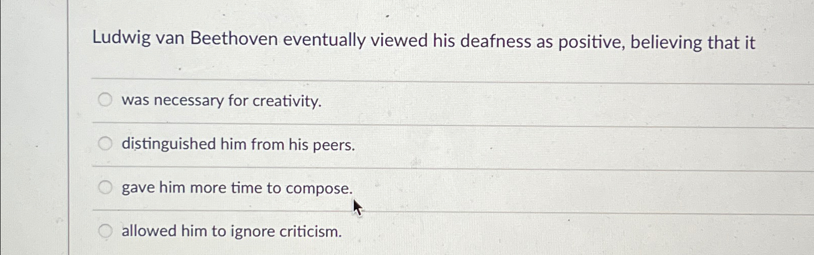Solved Ludwig van Beethoven eventually viewed his deafness | Chegg.com Solved Ludwig van Beethoven eventually viewed his deafness | Chegg.com