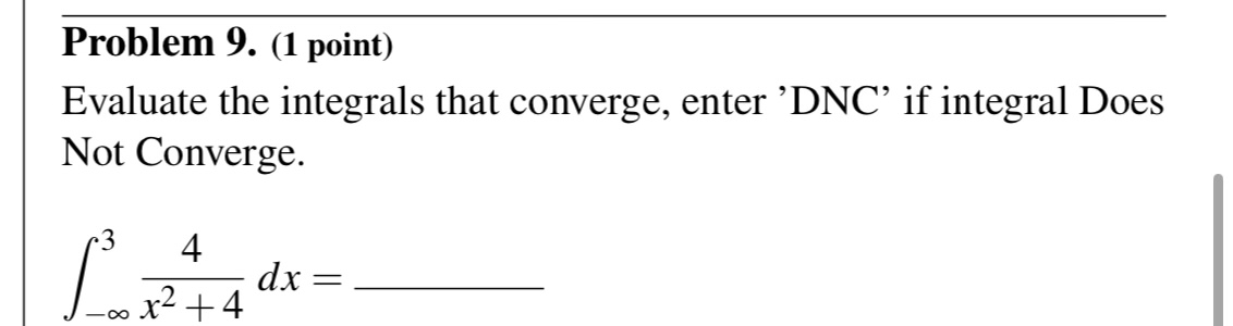 Solved Problem 9. (1 ﻿point)Evaluate the integrals that | Chegg.com