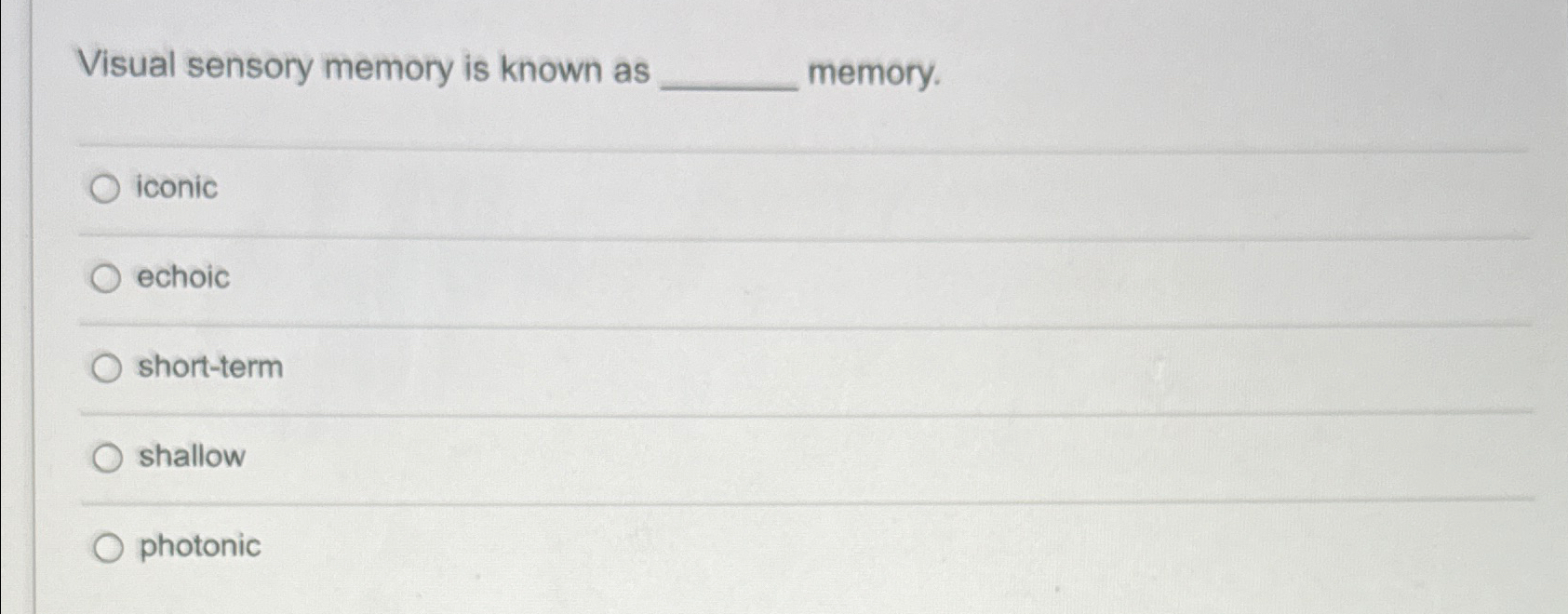 Solved Visual sensory memory is known as | Chegg.com