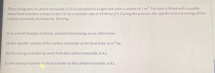 Solved Three kilograms of carbon monoxide (CO) is contained | Chegg.com