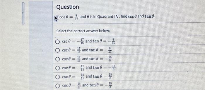 Solved Question cos= and is in Quadrant IV, find csc and tan | Chegg.com