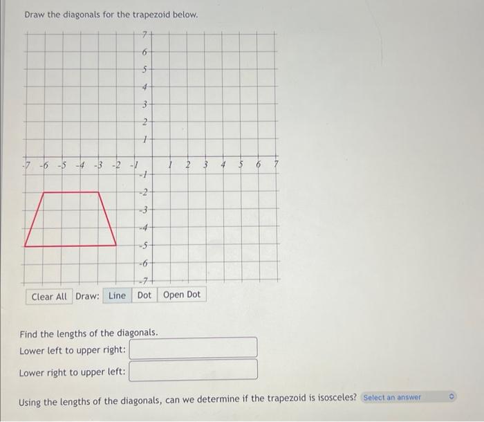 Solved Draw the diagonals for the trapezoid below. | Chegg.com