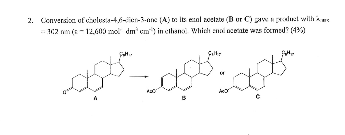 Solved Conversion of cholesta-4,6-dien-3-one (A) ﻿to its | Chegg.com
