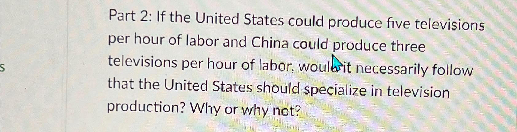 Solved Part 2: If the United States could produce five | Chegg.com