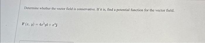 Solved Determine whether the vector field is conservative. | Chegg.com