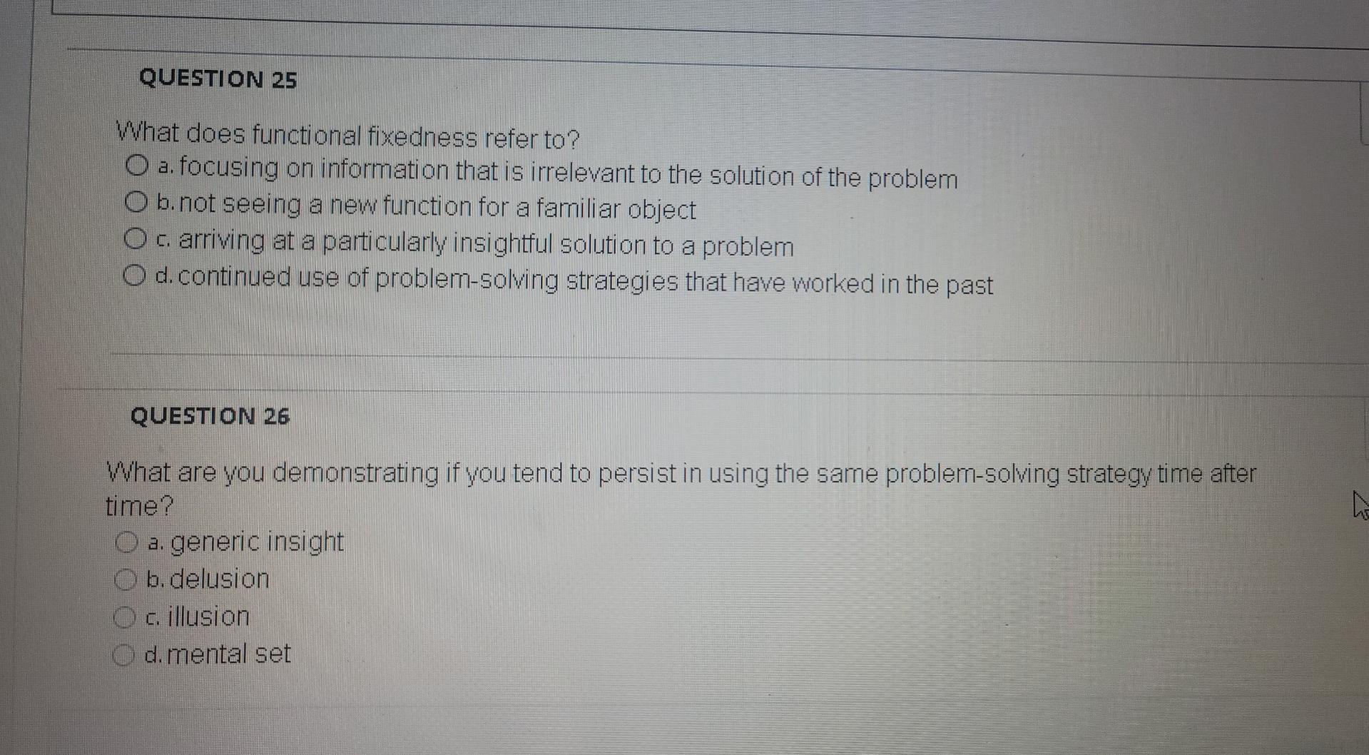 Solved QUESTION 25 What does functional fixedness refer to? | Chegg.com