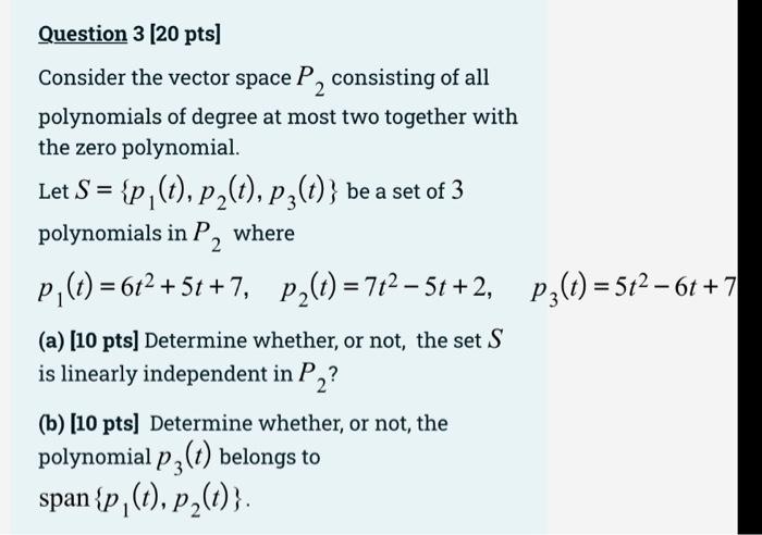 Solved Question 3 [20 pts) Consider the vector space P 2 | Chegg.com