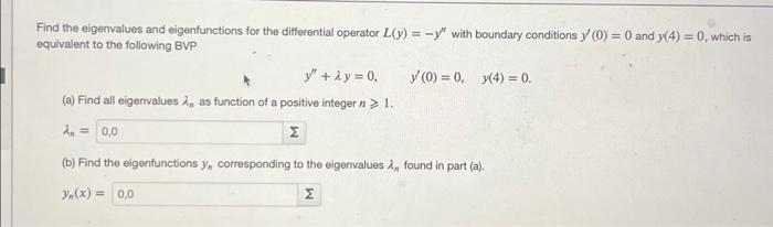 Solved Find the eigenvalues and eigenfunctions for the | Chegg.com