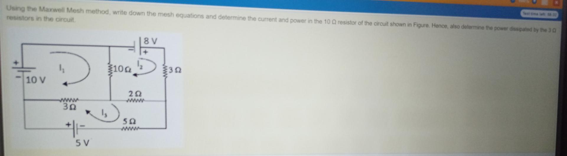 Solved Using the Maxwell Mesh method, write down the mesh | Chegg.com