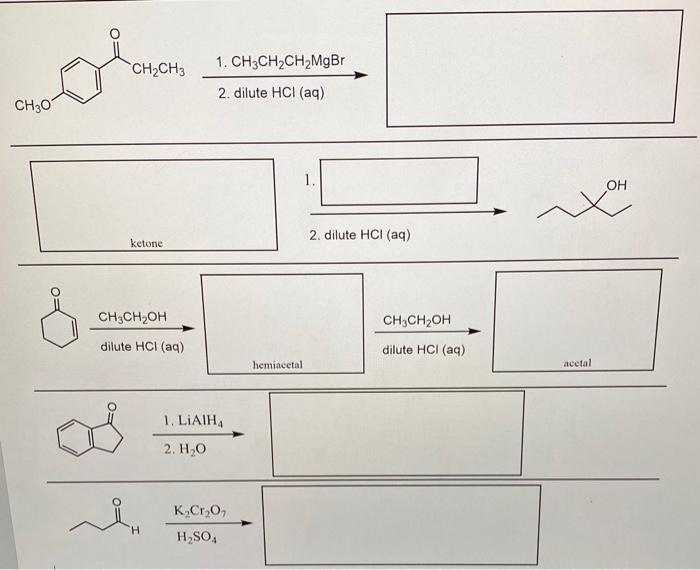 Solved o CH2CH3 1. CH3CH2CH2MgBr 2. dilute HCl(aq) CH30 1. | Chegg.com