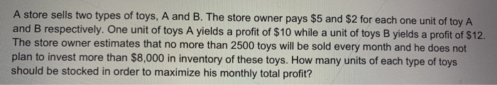 Solved A store sells two types of toys, A and B. The store | Chegg.com