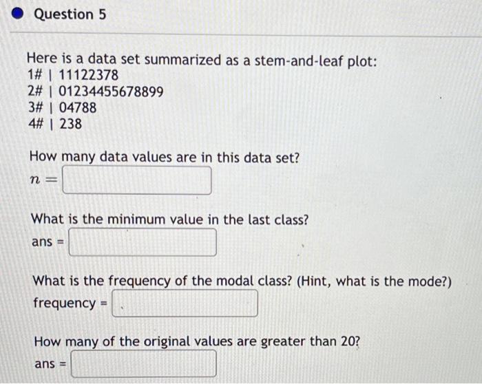 Solved Here is a data set summarized as a stem-and-leaf | Chegg.com