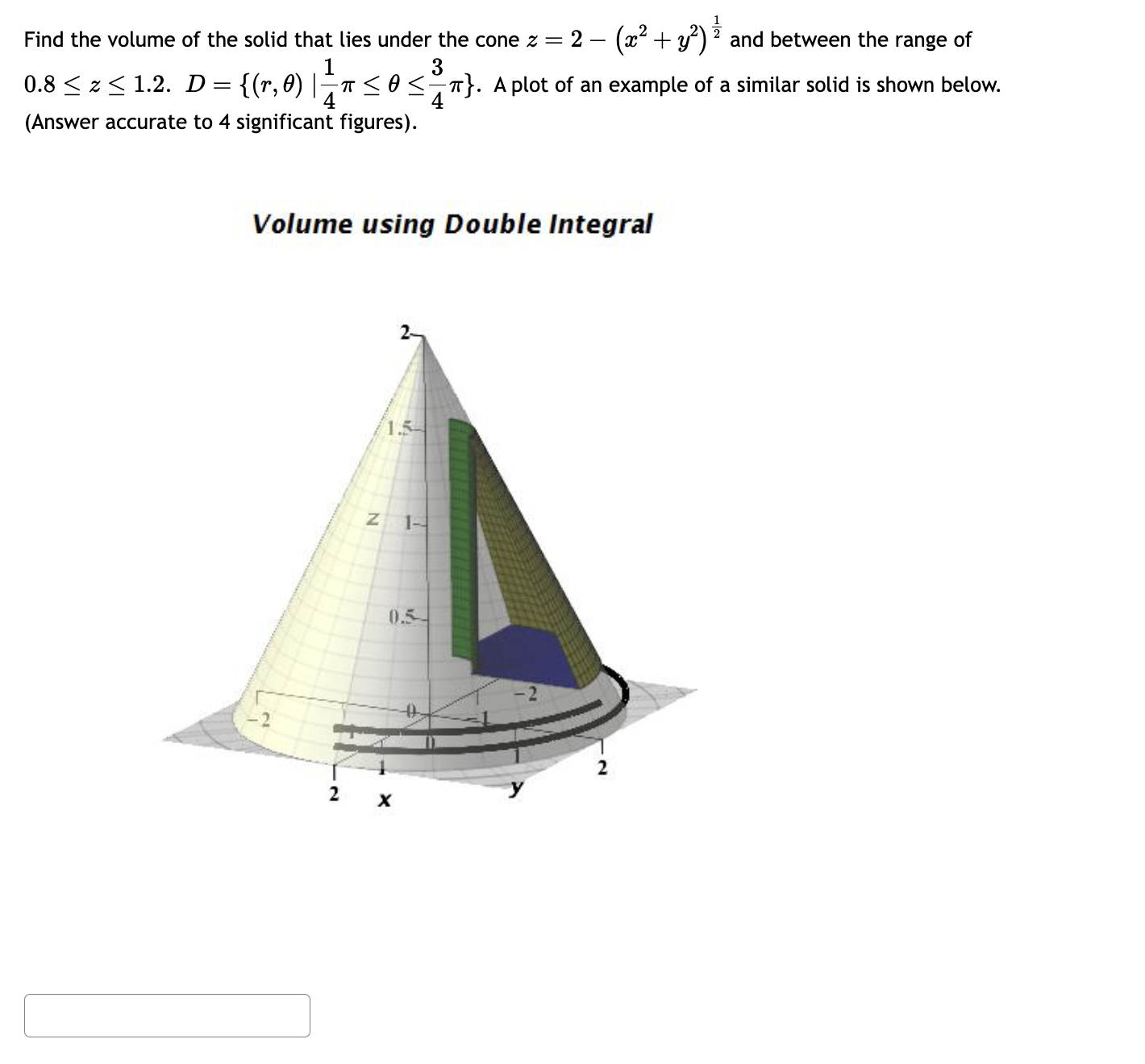 Solved Find the volume of ﻿the solid that lies under the | Chegg.com
