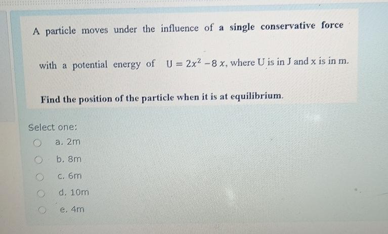 Solved A particle moves under the influence of a single | Chegg.com
