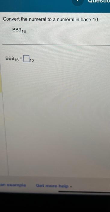 Solved Convert the numeral to a numeral in base 10 . BB16 | Chegg.com