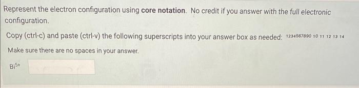Solved Represent the electron configuration using core | Chegg.com
