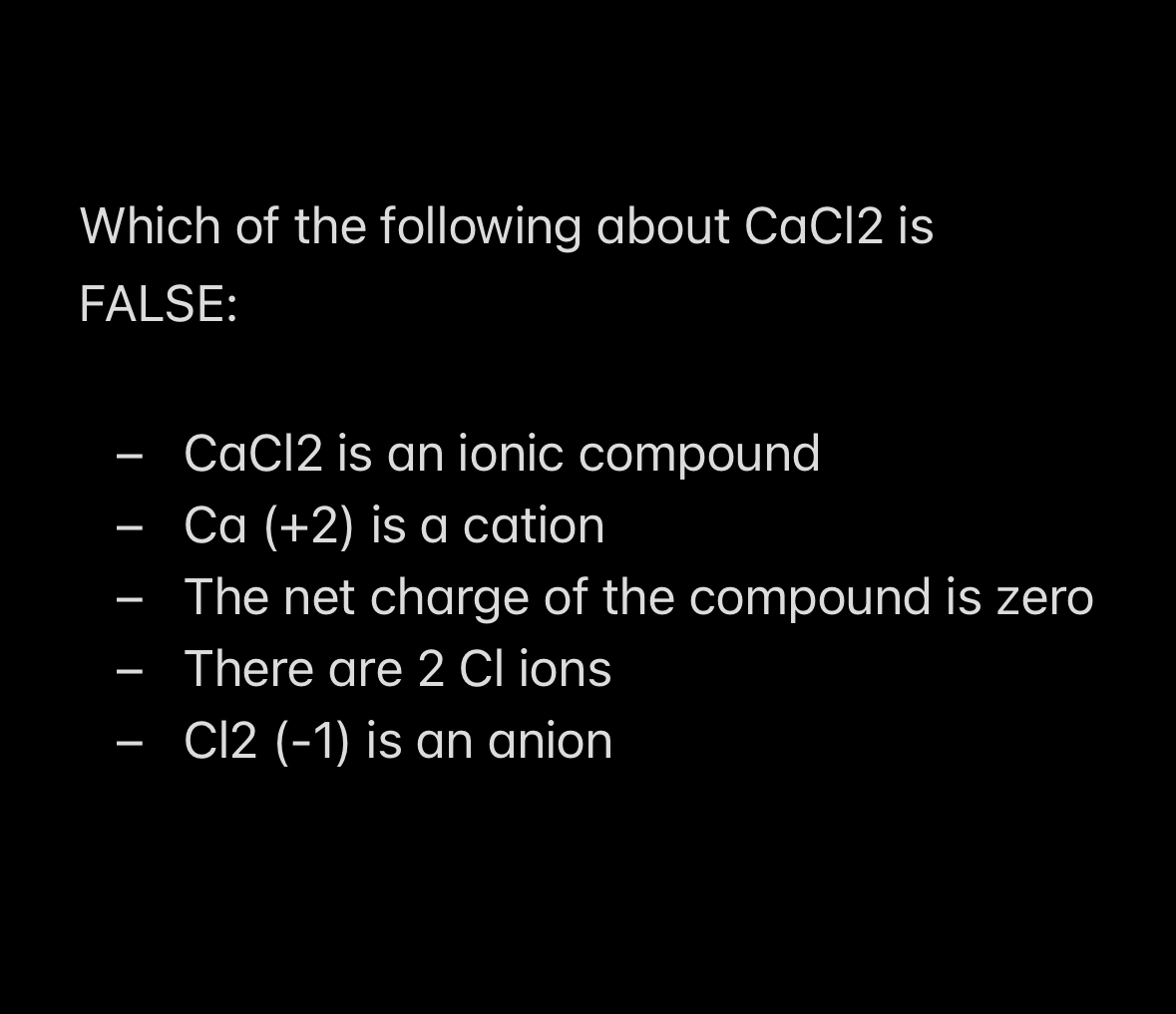 Solved Which of the following about CaCl 2 ﻿isFALSE:CaCl 2 | Chegg.com