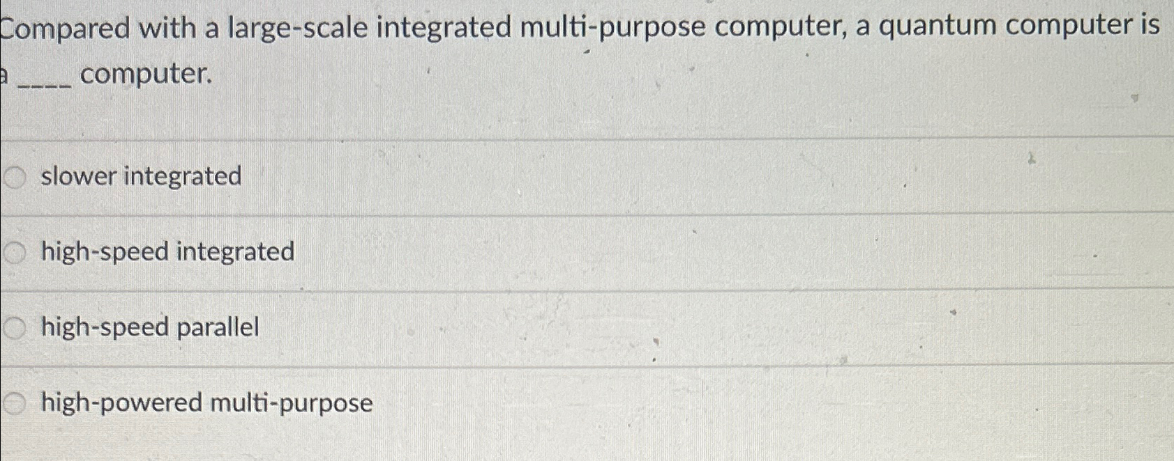 Solved Compared with a large-scale integrated multi-purpose | Chegg.com