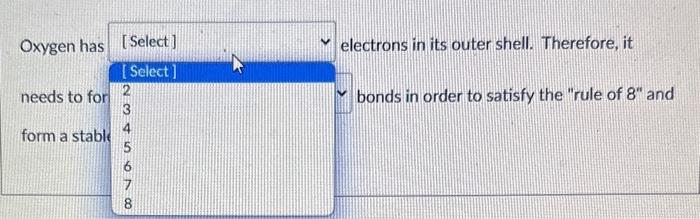 Solved Oxygen has electrons in its outer shell. Therefore, | Chegg.com