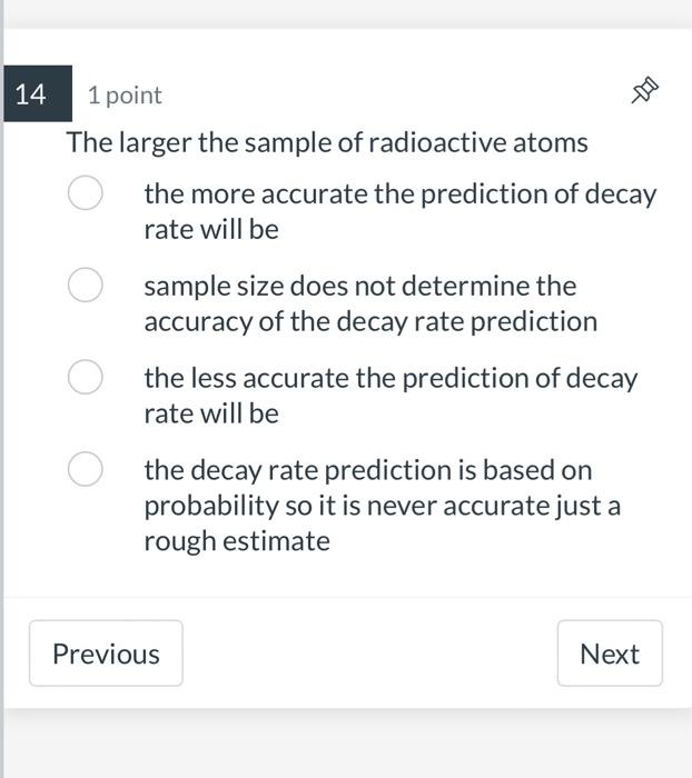 Solved 15 1 point We can predict the rate of decay for a | Chegg.com